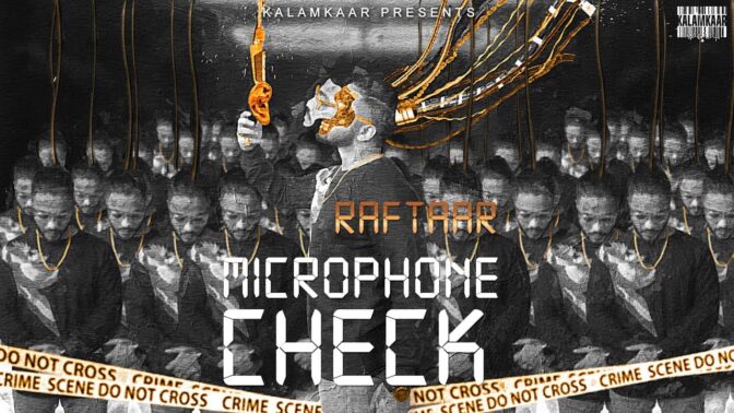 Microphone Check Rap Lyrics – Raftaar – Gully Gangs – Rap Lyrics Site